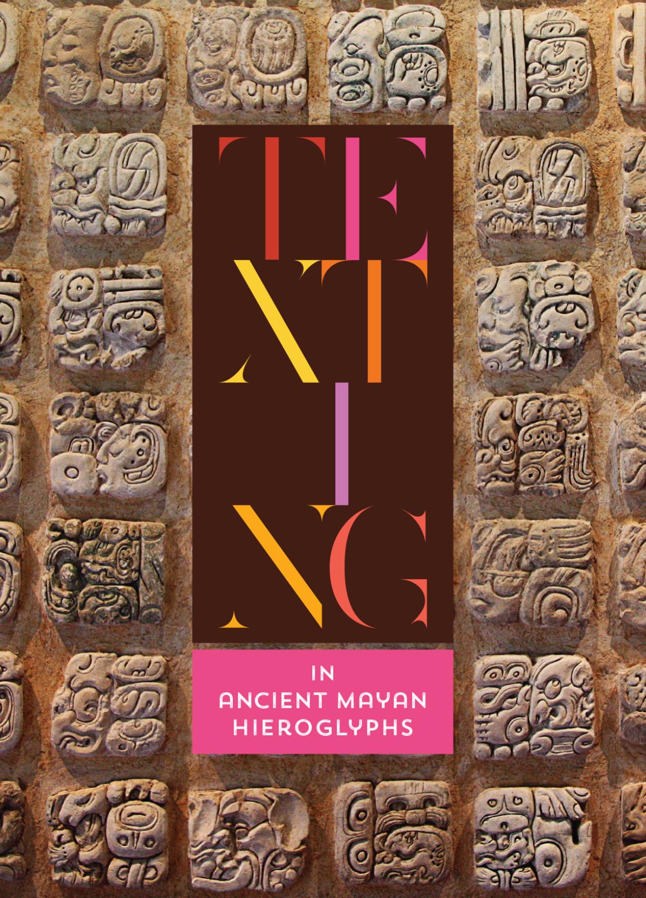 Texting in Ancient Mayan Hieroglyphs | National Endowment for the ...