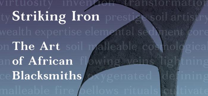 Striking Iron: The Art of African Blacksmiths
